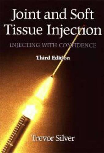Joint And Soft Tissue: Injecting With Confidence: 9781857755640 ...