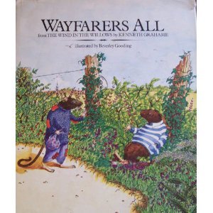 Wayfarers All: From the Wind in the Willows: Grahame, Kenneth, Gooding ...