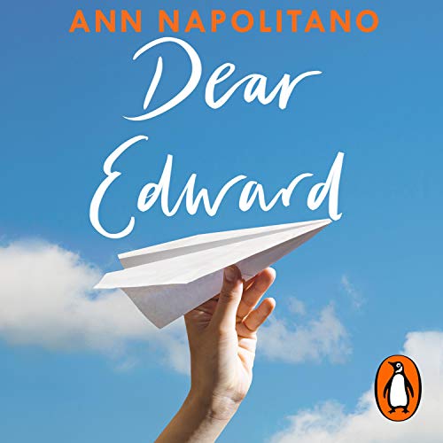 Amazon.com: Dear Edward (Audible Audio Edition): Ann Napolitano ...