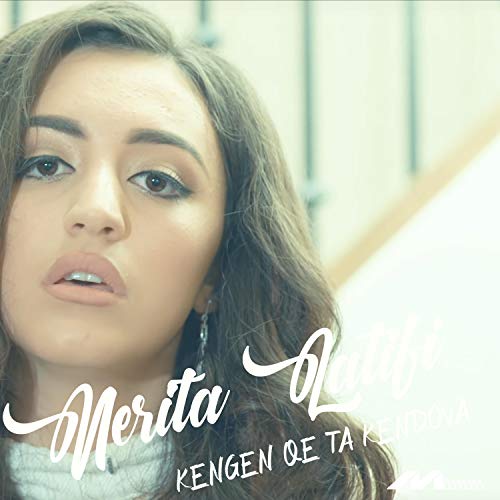 Spiele Kengen qe ta kendova von Merita Latifi auf Amazon Music ab