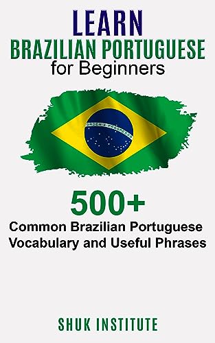 Learn Brazilian Portuguese for Beginners: 500+ Common Brazilian ...