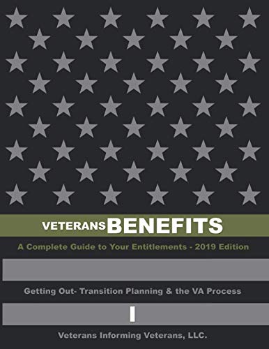 Veterans Benefits- A complete guide to your entitlements: Getting Out ...