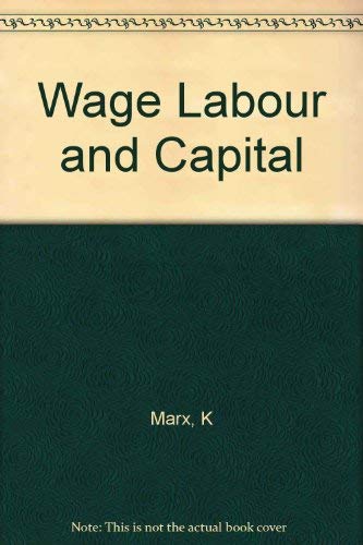 Wage Labour and Capital: Marx, K.: 9780717802159: Amazon.com: Books