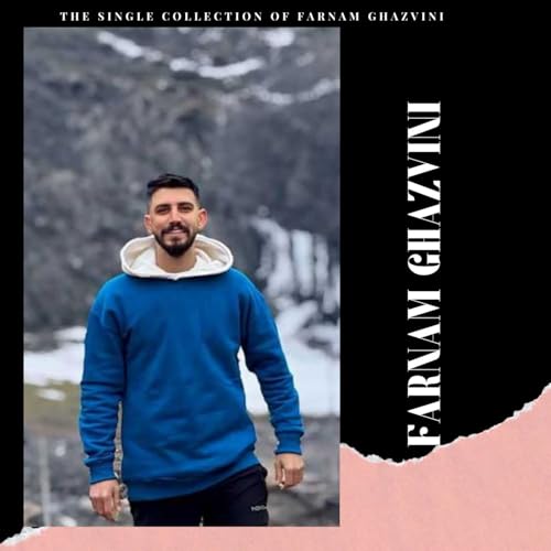 Amazon Music UnlimitedでFarnam GhazviniのThe Single Collection Of Farnam ...