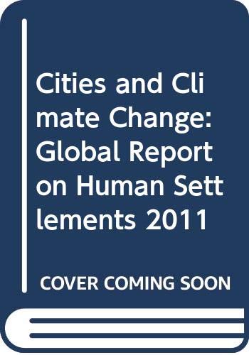 Cities and Climate Change: Global Report on Human Settlements 2011 ...