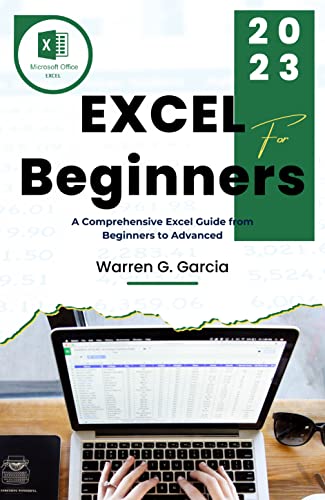 Amazon.com: Excel for Beginners 2023: A Comprehensive Excel Guide from Beginners to Advanced ...