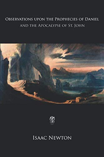 Observations upon the Prophecies of Daniel and the Apocalypse of St ...