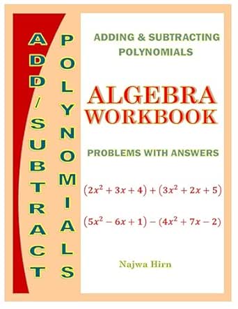 Amazon.com: Algebra Workbook How to Add and Subtract Polynomials eBook ...