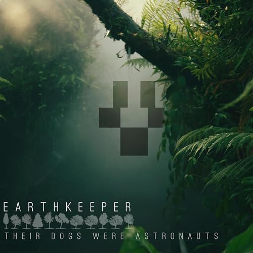 Amazon.com: Earthkeeper : Their Dogs Were Astronauts: Digital Music