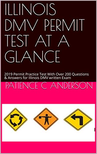 ILLINOIS DMV PERMIT TEST AT A GLANCE: 2019 Permit Practice Test With ...