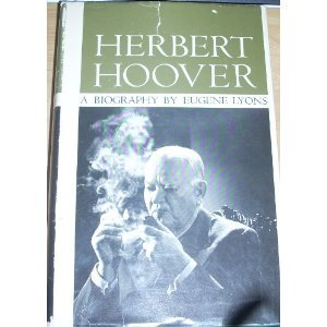 Herbert Hoover: A Biography: Lyons, Eugene: Amazon.com: Books