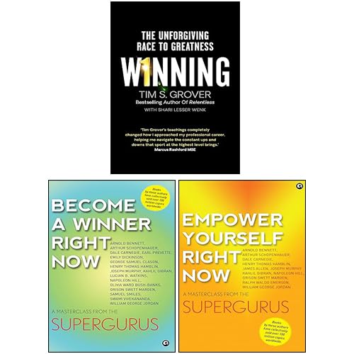 Winning: The Unforgiving Race to Greatness, Empower Yourself Right Now ...