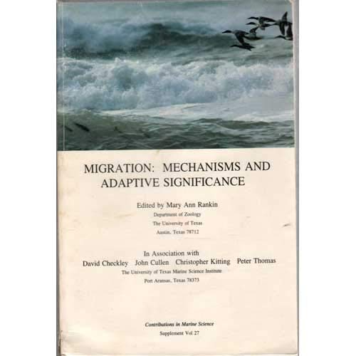 Migration : Mechanisms and Adaptive Significance : Contributions in ...