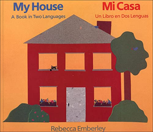 My House-Mi Casa: Rebecca Emberley: 9780780723825: Amazon.com: Books