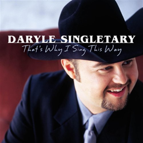 Amazon.com: That's Why I Sing This Way : Daryle Singletary: Digital Music