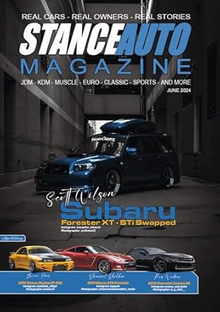 Stance Auto Magazine June 2024: The Modified and JDM Car Magazine ...