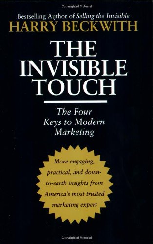 The Invisible Touch: The Four Keys to Modern Marketing: Beckwith, Harry ...