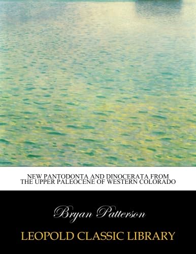 New Pantodonta and Dinocerata from the Upper Paleocene of western ...
