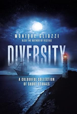 Diversity: A Colourful Collection of Short Stories : Gliozzi, Monique ...