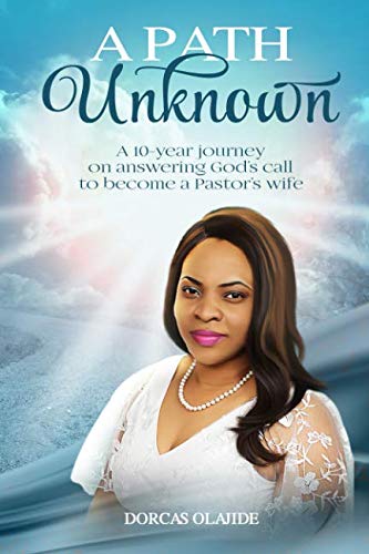 A PATH UNKNOWN: OLAJIDE, DORCAS: 9781093991994: Amazon.com: Books