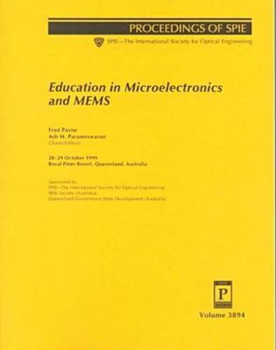 Education in Microelectronics and Mems: 28-29 October 1999 Royal Pines ...
