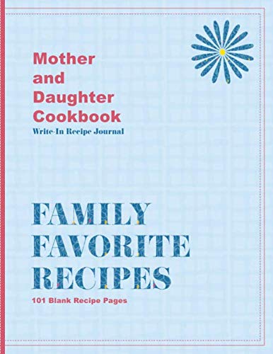 Amazon.com: Mother and Daughter Write-In Blank Recipe Cookbook: Write ...