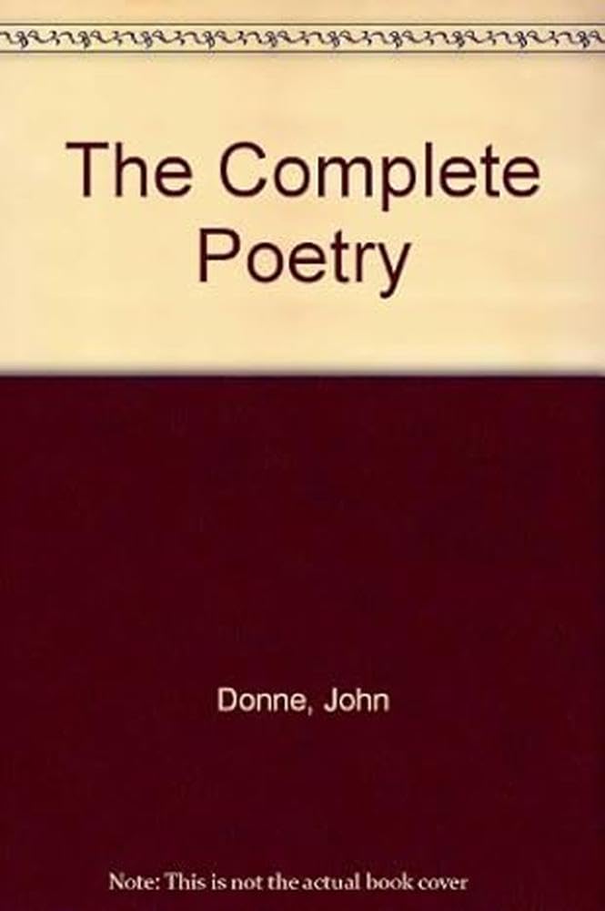 The Complete Poetry of John Donne: John T. Shawcross: 9780385052566 ...