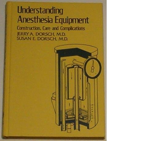 Understanding Anesthesia Equipment (Construction, Care and ...