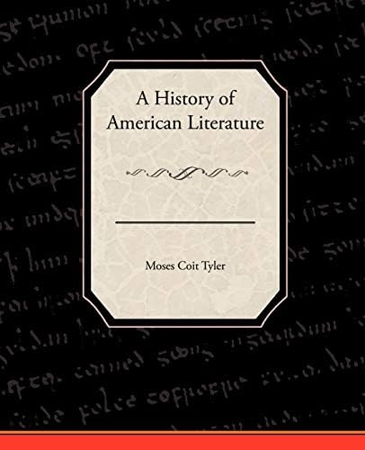 A History of American Literature : Tyler, Moses Coit: Amazon.co.za: Books