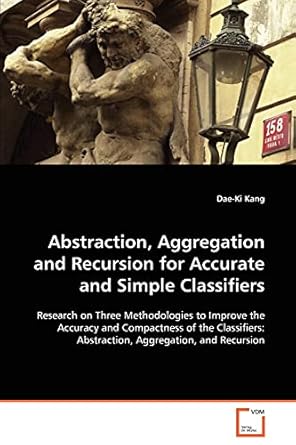 Abstraction, Aggregation and Recursion for Accurate and Simple ...