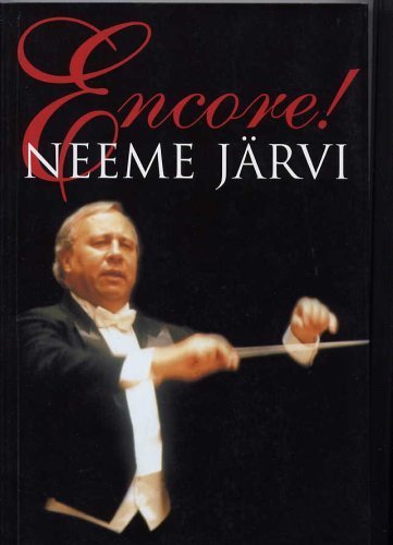Encore ! : Neeme Jarvi: Jarvi, Neeme; Ott, Urmas; Kuusk, Priit ...