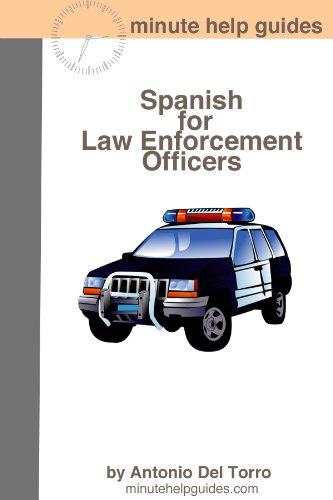 Spanish for Law Enforcement Officers: Essential Power Words and Phrases ...