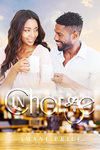 In Charge: An African American Romance Standalone (A Sweetgum Meadows ...