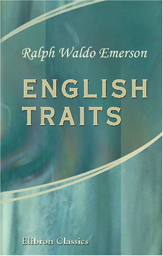 English Traits: Emerson, Ralph Waldo: 9780543741431: Amazon.com: Books