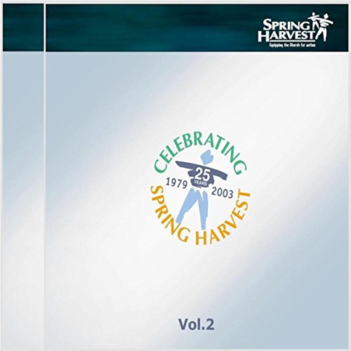 Amazon.com: Celebrating 25 Years of Spring Harvest, Vol. 2 [Live ...