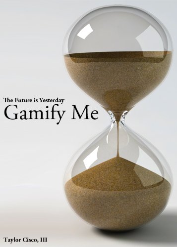 Amazon.com: Gamify Me (The Future is Yesterday Book 1) eBook : Cisco ...