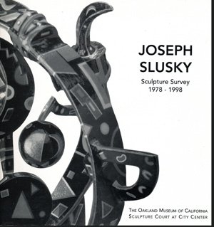 Joseph Slusky: Sculpture survey: 1978-1998, January 18-May 15, 1999 ...