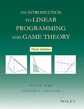 Amazon.in: Buy AN INTRODUCTION TO LINEAR PROGRAMMING AND GAME THEORY 3ED (HB) Book Online at Low ...