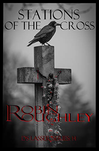 Stations of the Cross: A cracking DS Lasser crime mystery (The DS ...