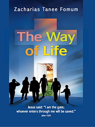 The Way of Life (The Christian Way Book 1) eBook : Fomum, Zacharias ...