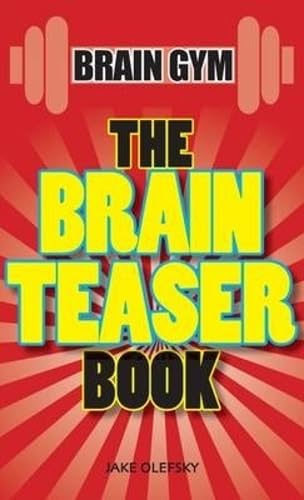 The Brain Teaser Book (Brain Gym): Olefskey, Jake: 9780715336212 ...