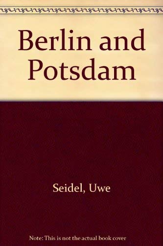 Berlin and Potsdam: Seidel, Uwe: 9783894163341: Amazon.com: Books