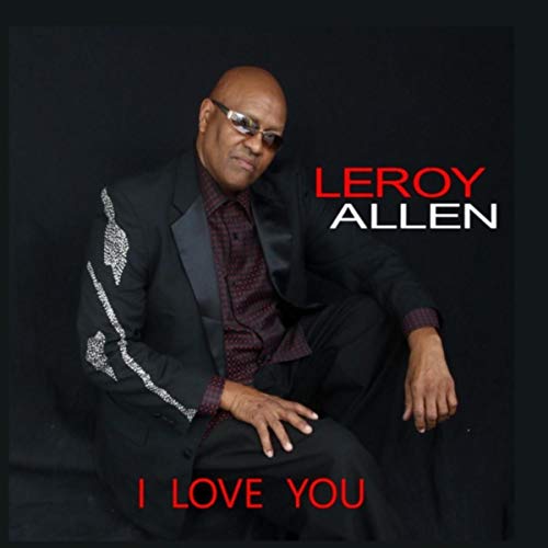 Play I Love You by Leroy Allen on Amazon Music