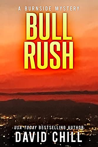 Bull Rush (Burnside Series Book 13) - Kindle edition by Chill, David ...