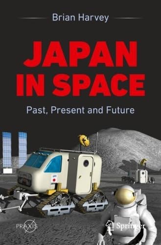 Buy Japan In Space: Past, Present and Future (Space Exploration) Book ...