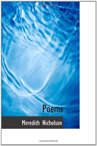 Poems: Nicholson, Meredith: 9781110575428: Amazon.com: Books