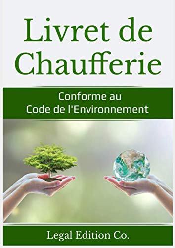 Amazon.com: Livret de Chaufferie: Conforme au Code de l'Environnement ...