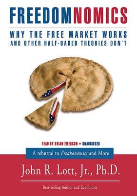 Freedomnomics: John R. Lott Jr.: Amazon.com: Books