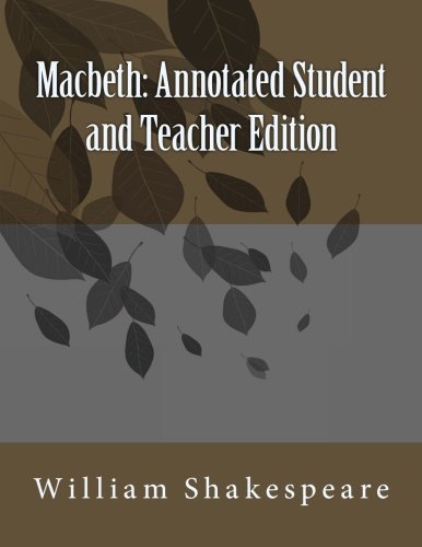 Macbeth: Annotated Student and Teacher Edition [12/27/2016] William ...