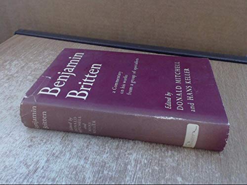 Benjamin Britten, A Commentary On His Works From A Group Of Specialists ...